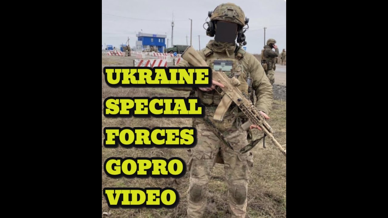 UKRAINE SPECIAL FORCES GOPRO WAR VIDEO - YouTube