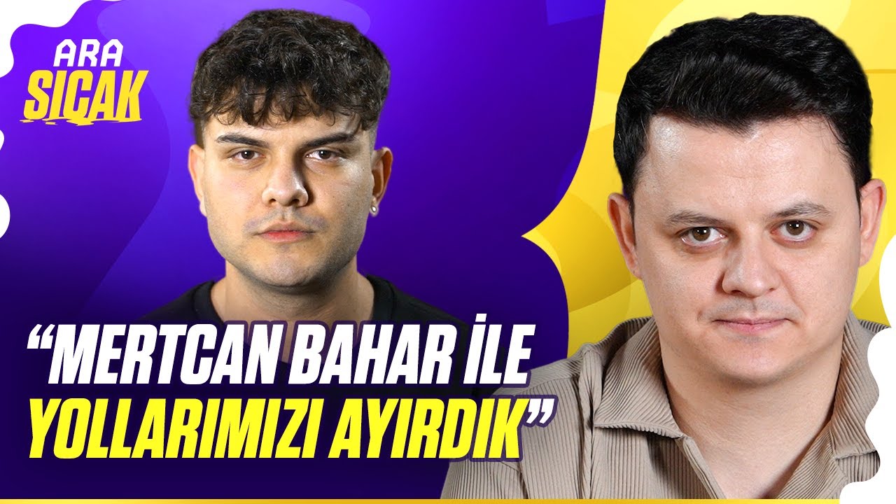 Mertcan Bahar Ekibinden Neden Ayrıldı? Ekipten Tamamen mi Çıktı? | Ara ...