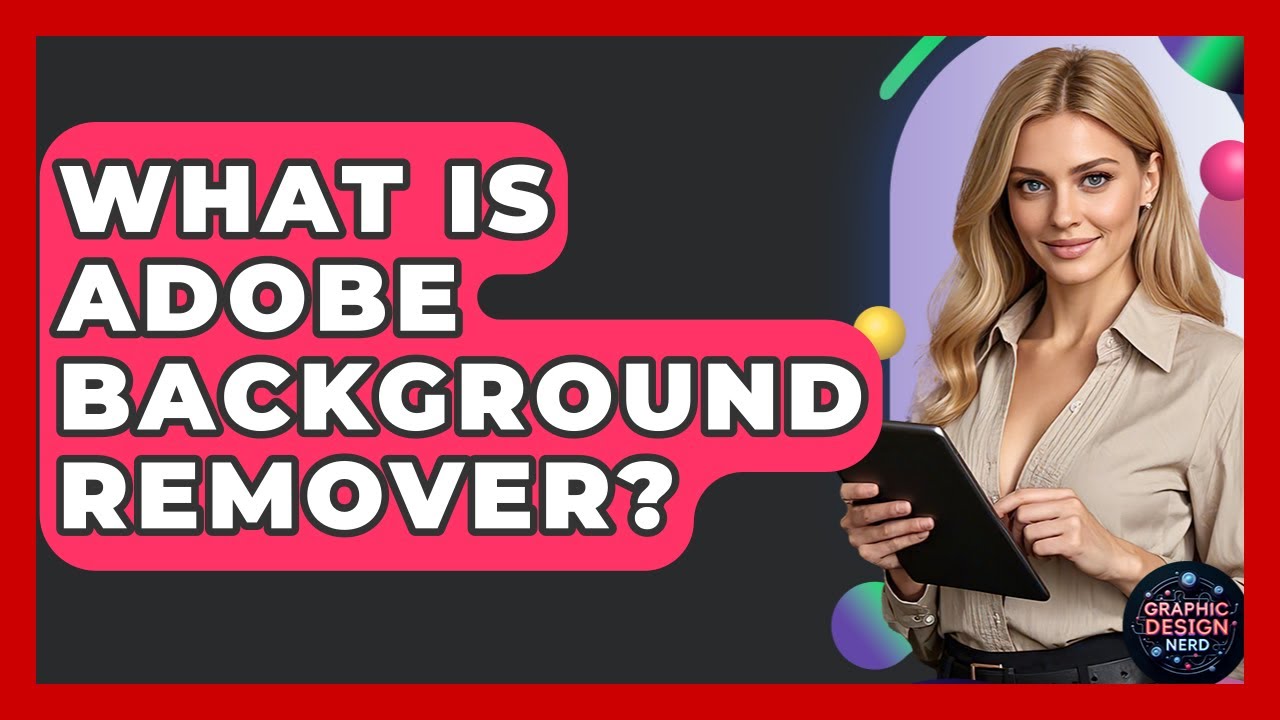 What Is Adobe Background Remover? - Graphic Design Nerd - YouTube