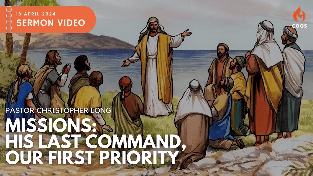 Missions: His Last Command, Our First Priority - [COOS Weekend Service ...