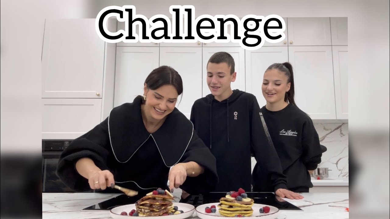 Challenge//Kush ben pancakes me te mira//Perse e kercenon Angelon Eli ...