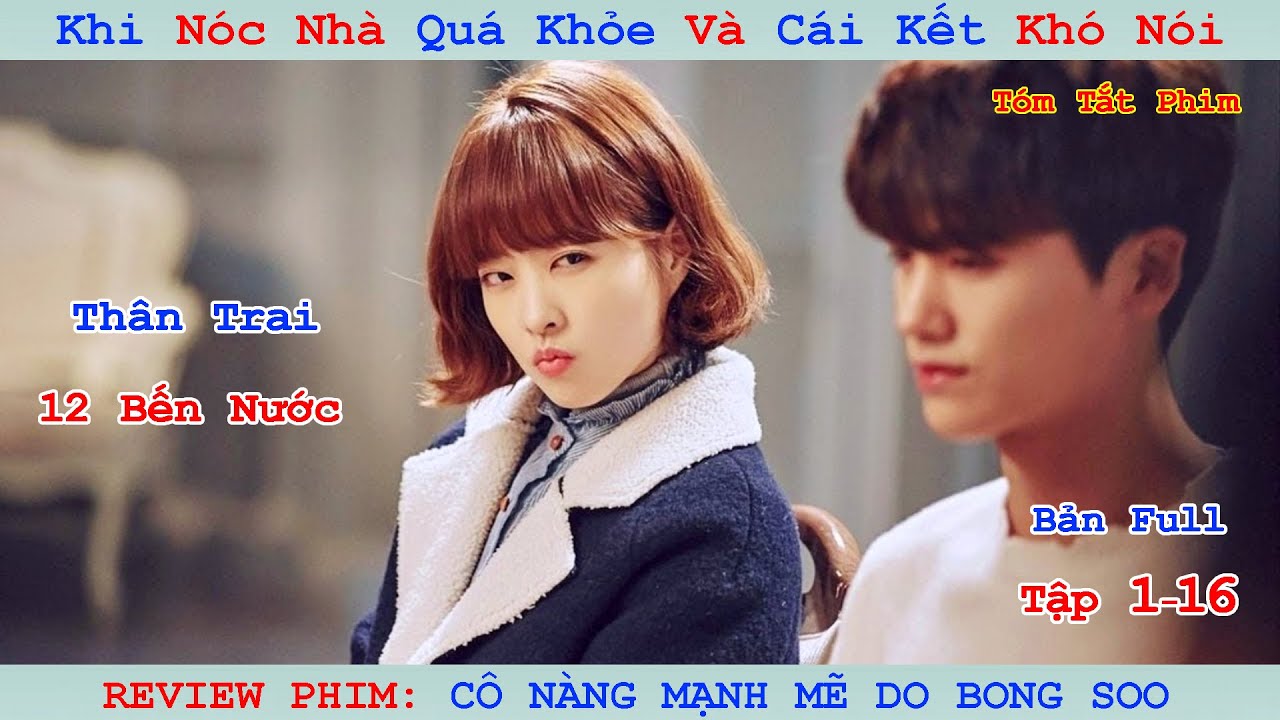 Review Phim Cô Gái Mạnh Mẽ Sức Mạnh Tình Yêu Và Hài Hước Cuộc Hành Trình Đầy Ấn Tượng