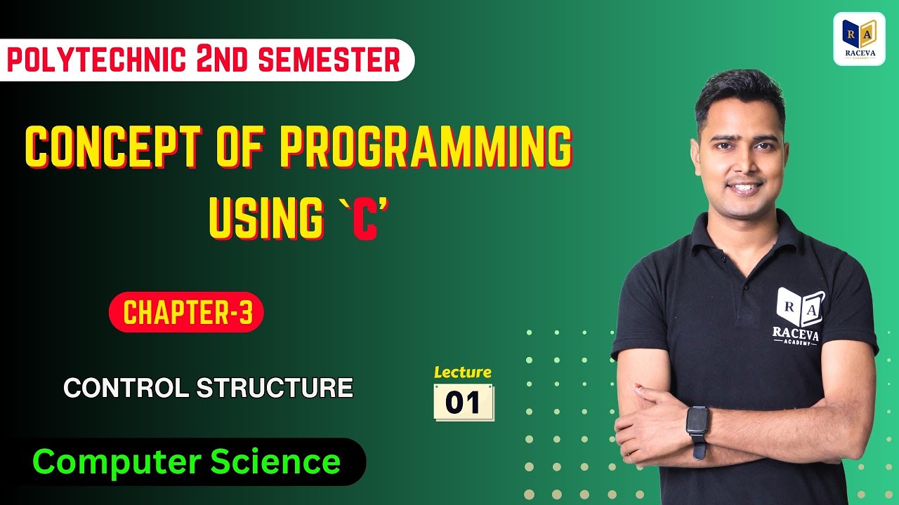 Concept Of Programming Using C Chapter 32 Control Structures Polytechnic Youtube