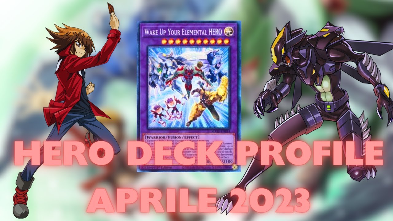 YU-GI-OH! HERO DECK PROFILE! APRILE 2023 POST MAZE - YouTube