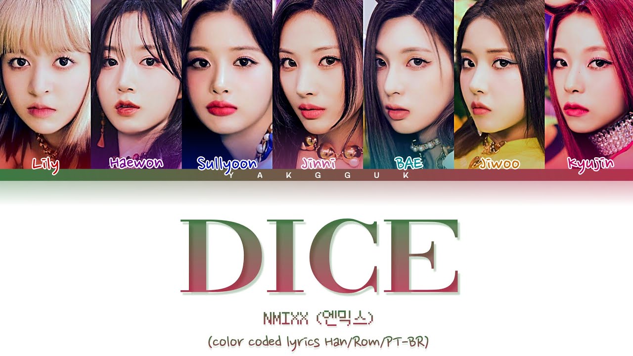 NMIXX - DICE [color coded lyrics Han/Rom/PT-BR] - YouTube