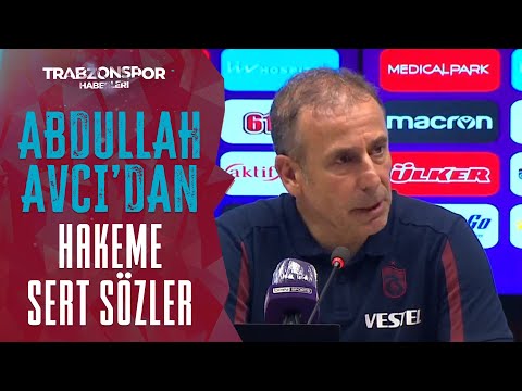 Abdullah Avcı'dan Maç Sonu Hakeme Sert Sözler: \
