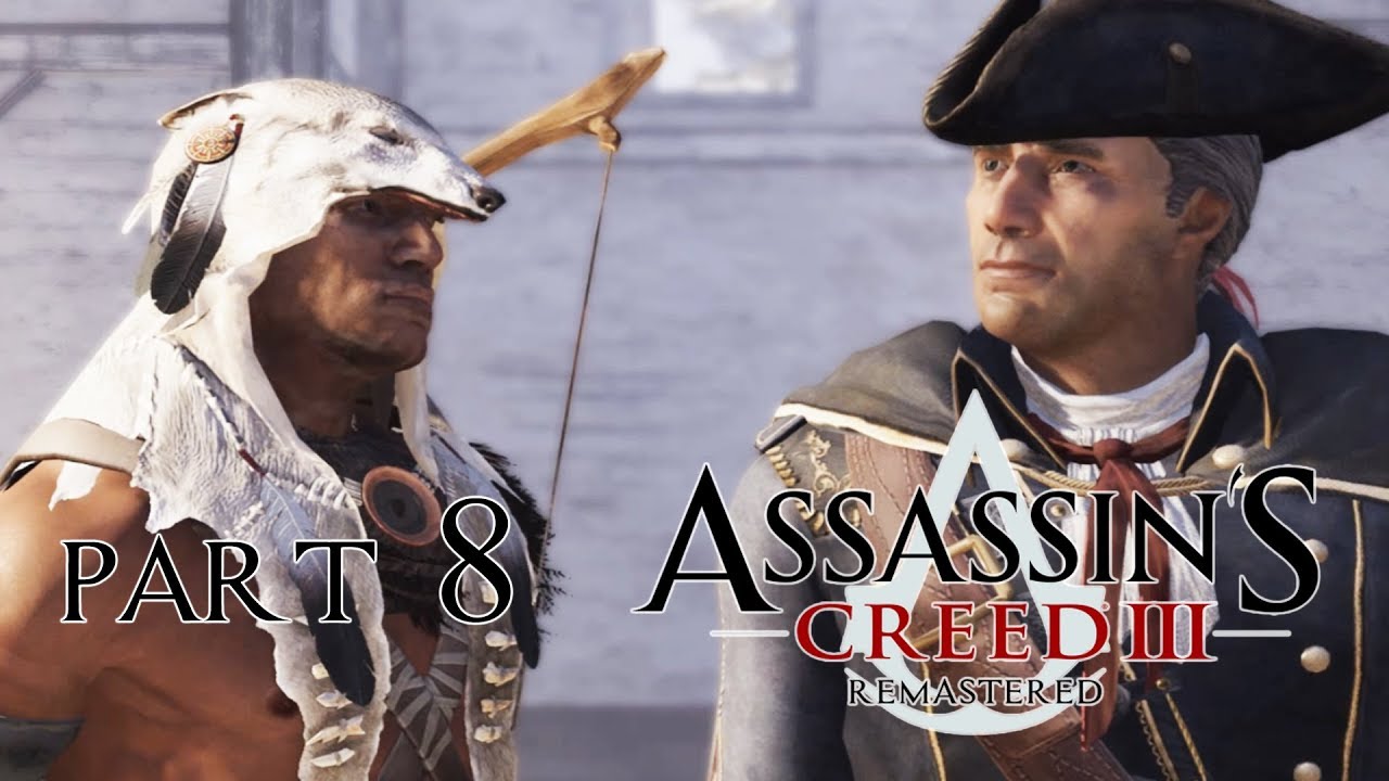 ASSASSIN’S CREED 3 REMASTERED Part 8 (100% Sync) – FATHER AND SON ...