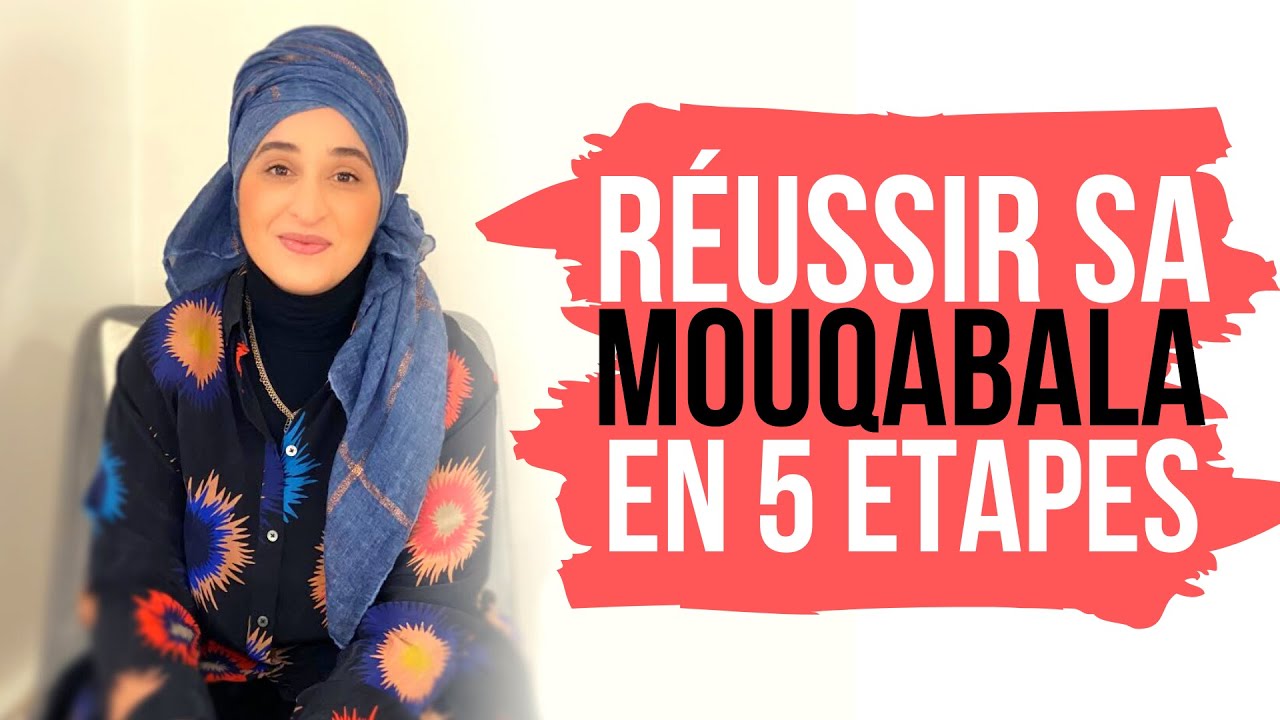 RÉUSSIR SA MOUQABALA EN 5 ÉTAPES! - YouTube