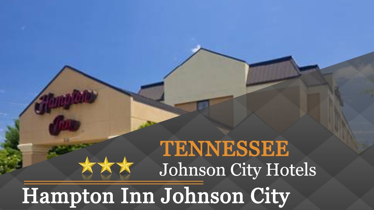 Hampton Inn Johnson City - Johnson City Hotels, Tennessee - YouTube