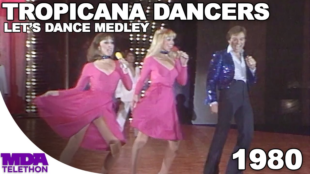 Tropicana Dancers - Let's Dance Medley | 1980 | MDA Telethon - YouTube