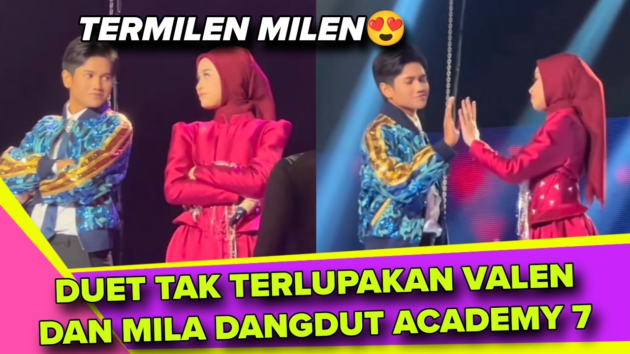 DUET TERBAIK DA7 VALEN DAN MILA BIKIN MERINDING, SEMUA SALTING DAN ...