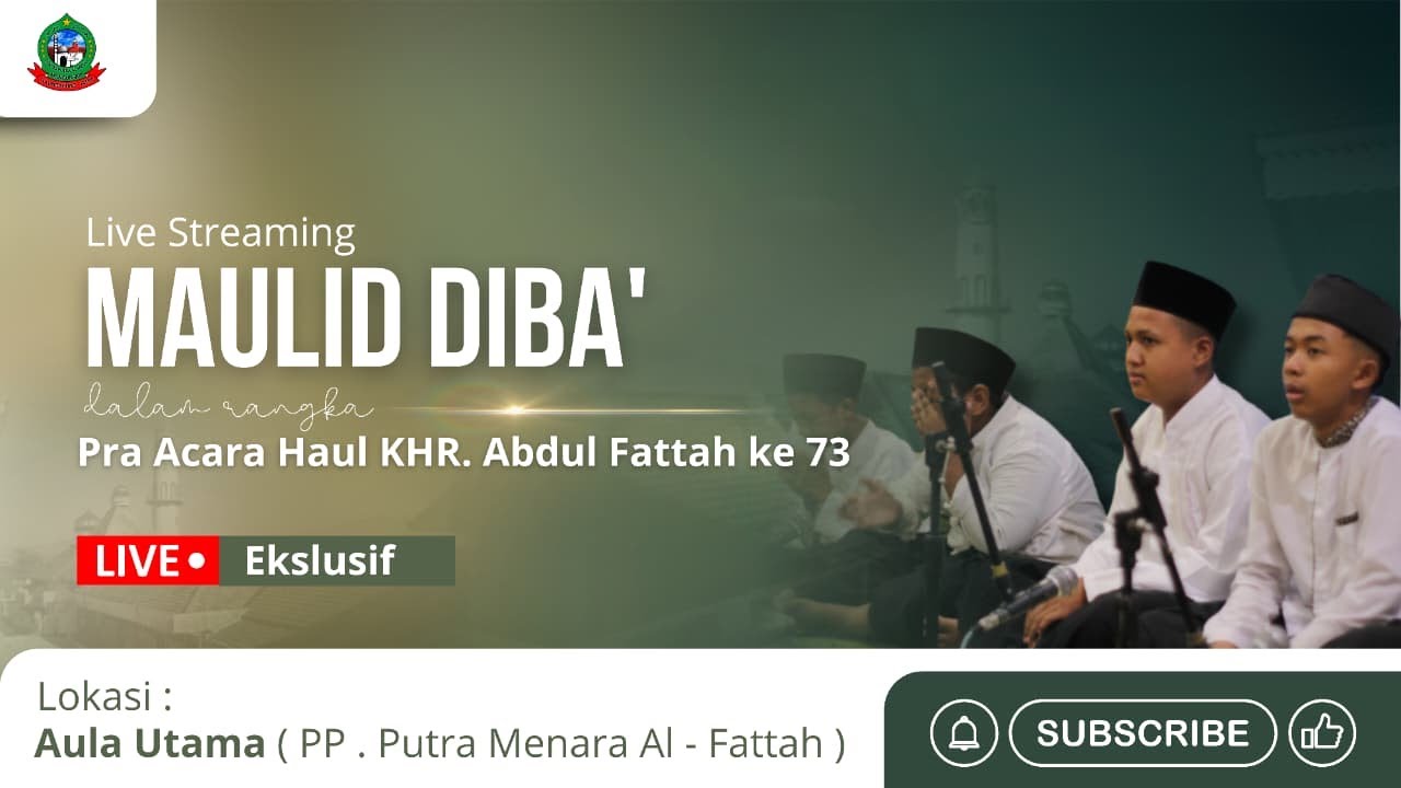 🔴 Live Streaming | Maulid Diba' | Pra Acara HAUL KHR. Abdul Fattah ke ...