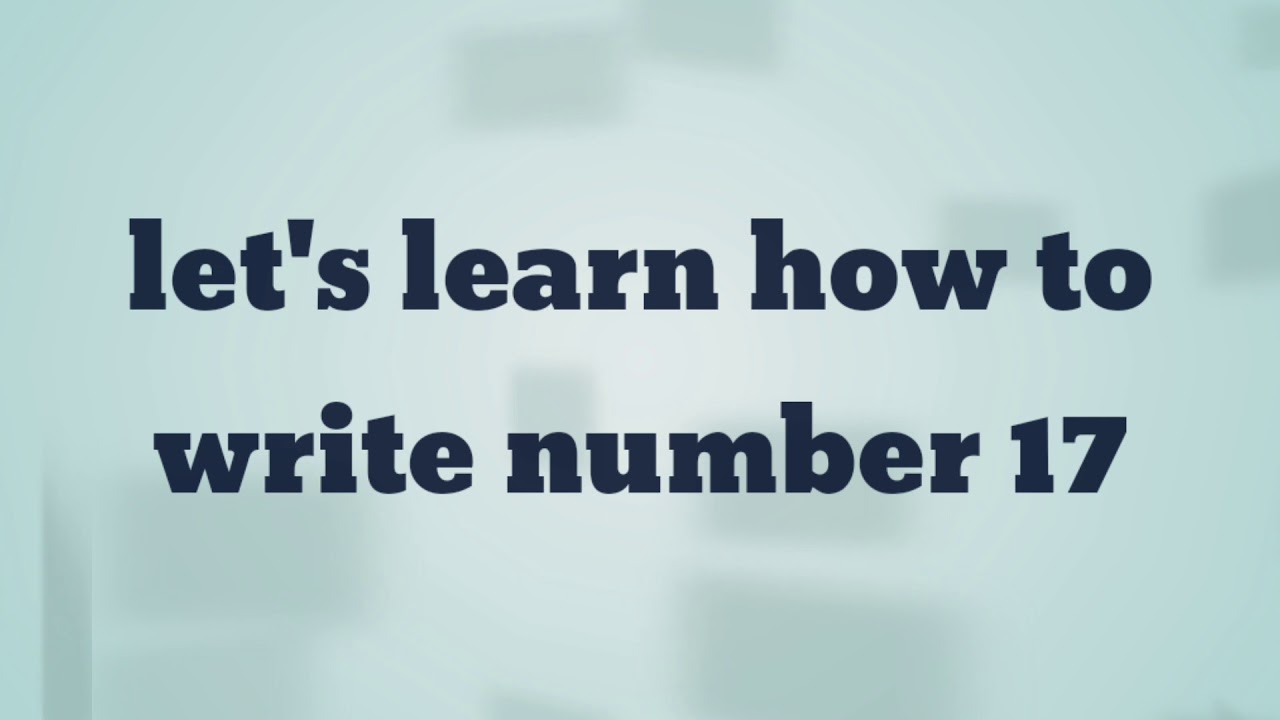 'How to write number 17😎 - YouTube
