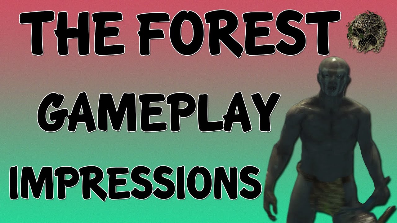 The Forest - Gameplay Impressions - YouTube