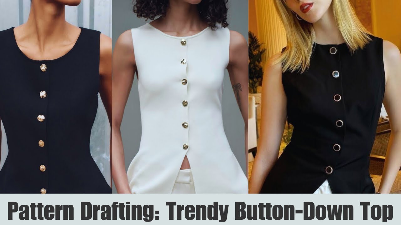 HOW TO MAKE A TRENDY BUTTON DOWN TOP| PATTERN DRAFTING TUTORIAL | PATTERN DRAFTING - YouTube