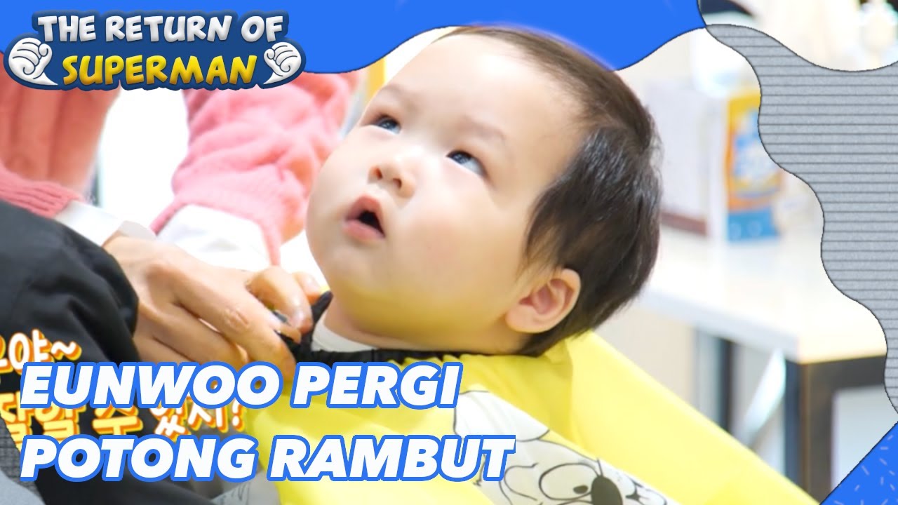 Eunwoo Pergi Potong Rambut |The Return of Superman|SUB INDO/ENG|221104 ...