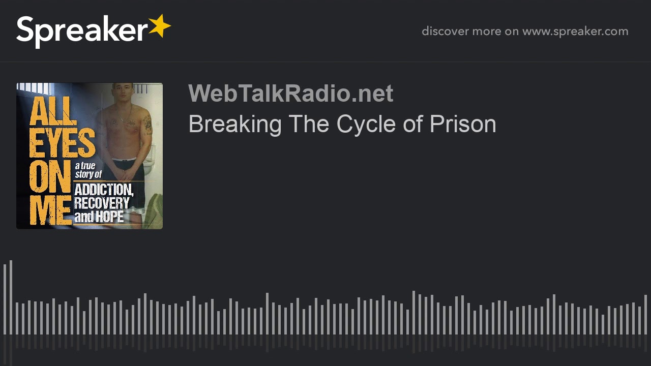 Breaking The Cycle of Prison - YouTube