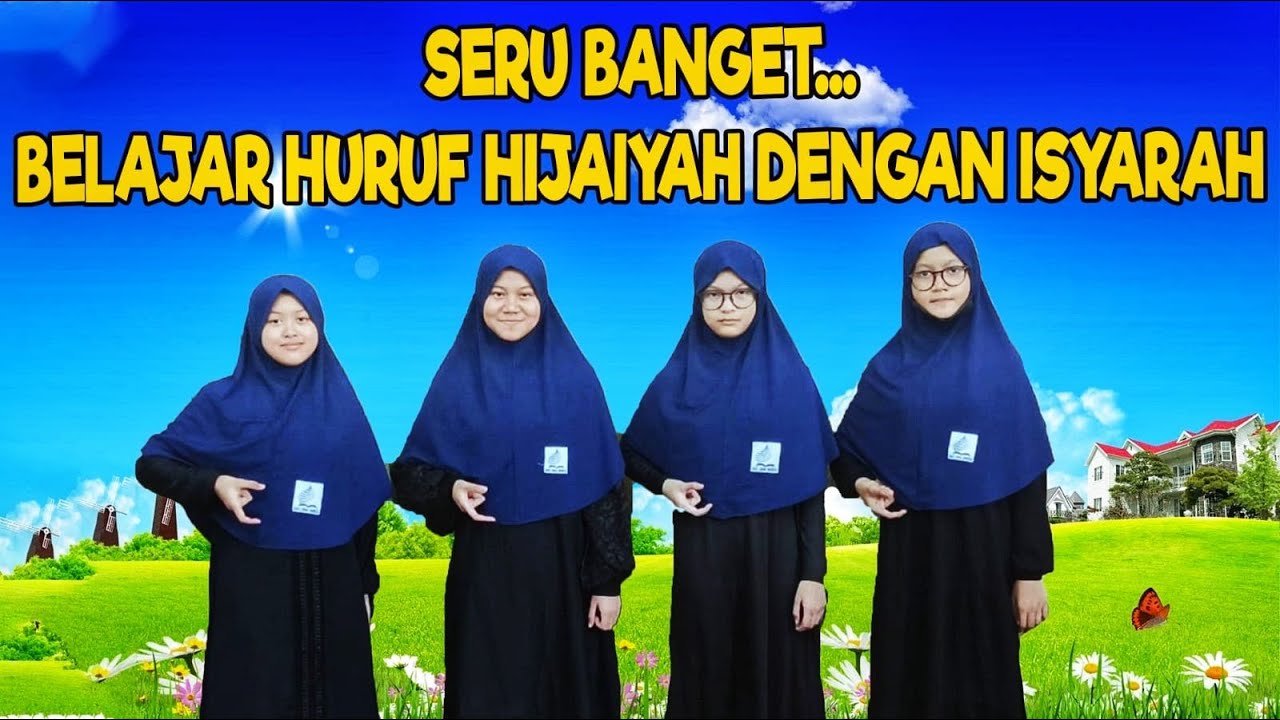 SERU BANGET...BELAJAR HURUF HIJAIYAH DENGAN ISYARAH | PART I - YouTube
