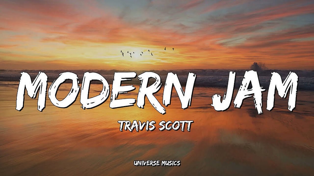 Travis Scott - MODERN JAM (Lyrics) - YouTube