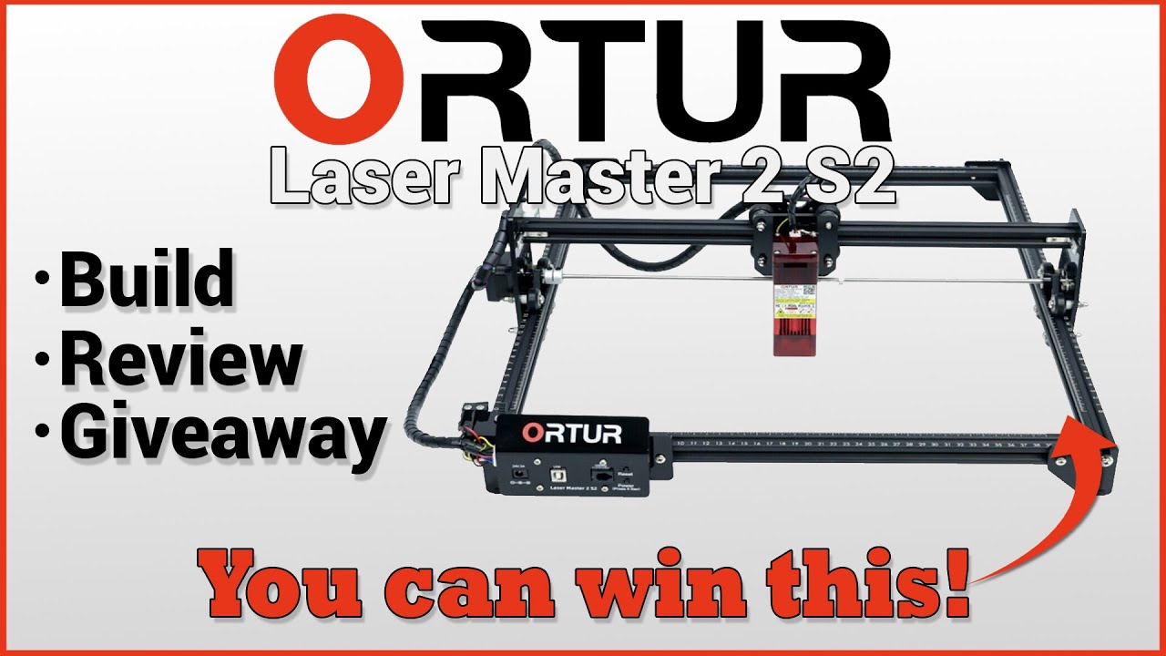 Ortur Laser Master 2 S2 build, review and give away - YouTube