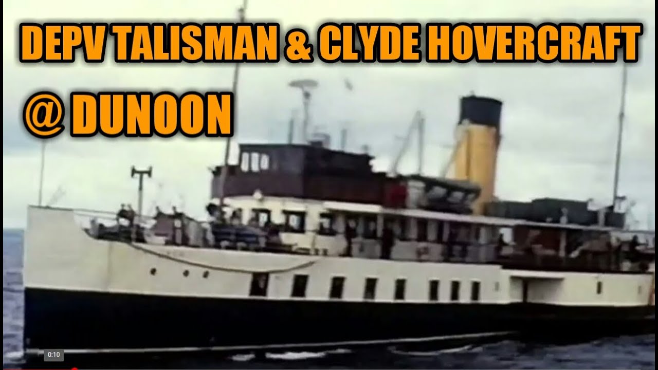 DEPV Talisman & Clyde Hovercraft @ Dunoon 1964 - YouTube