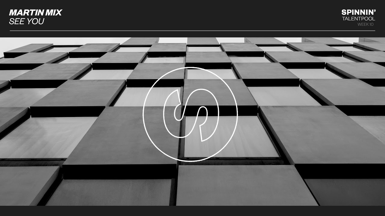 Martin Mix - See You (Spinnin' Talent Pool) - YouTube