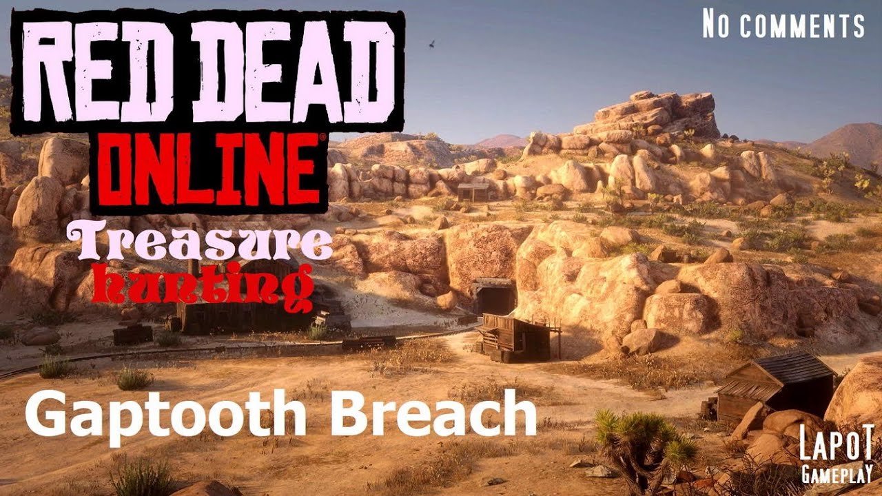 Red Dead Online. Treasure hunting. Gaptooth Breach/ Карта Щербатый ...