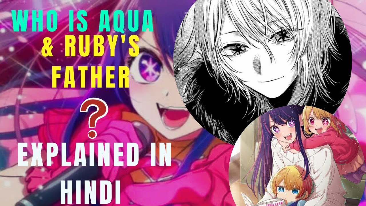 Who Is Aqua And Ruby's Father Explained In Hindi ? #oshinoko # ...