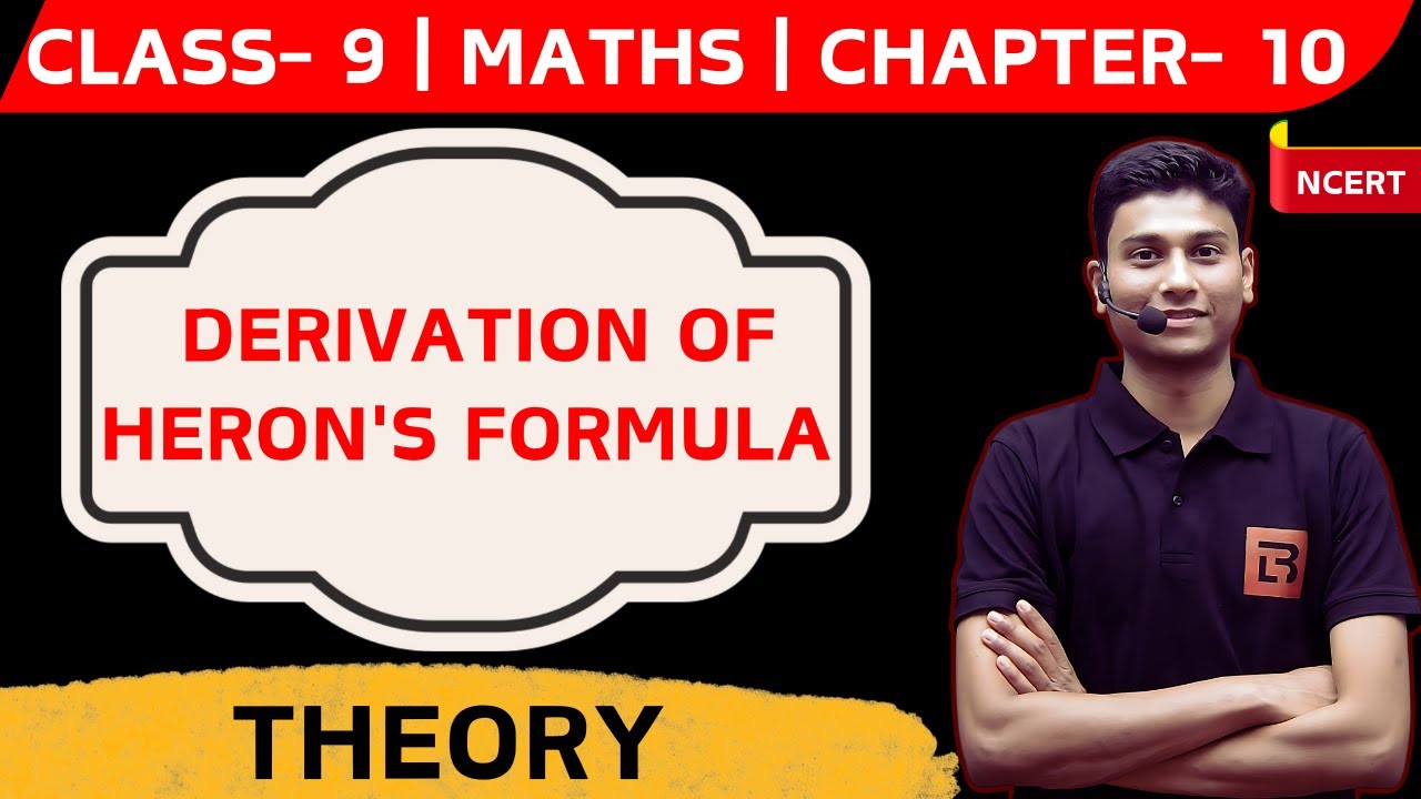 DERIVATION OF HERON'S FORMULA | CLASS 9 CHAPTER 10 | MATHS CBSE NCERT ...