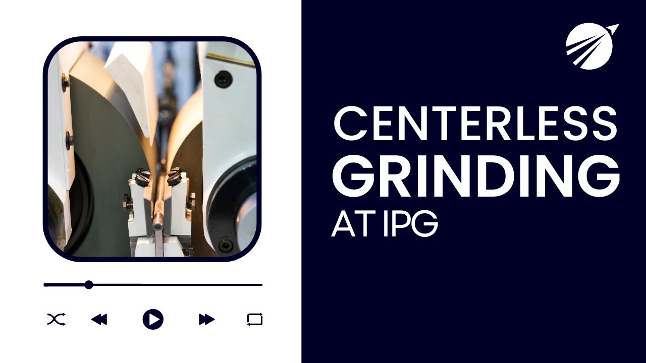 Centerless Grinding at IPG - YouTube