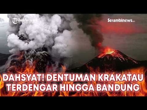 🔴 Dentuman Anak Krakatau Terdengar hingga Bandung, Benarkah Jendela Warga Ikut Bergetar?