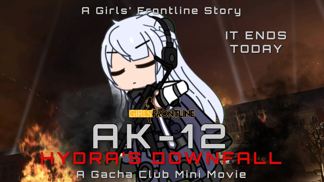 AK-12: HYDRA’s Downfall: A Girls Frontline Story | GC Mini Movie ...