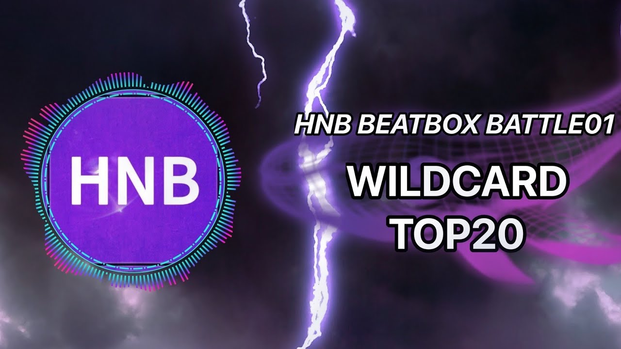 HNB BEATBOX BATTLE 01 / WILDCARD TOP20 - YouTube