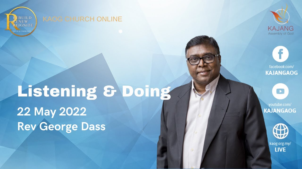 (English Service) 22 May 2022 / Listening and Doing // Rev George Dass ...
