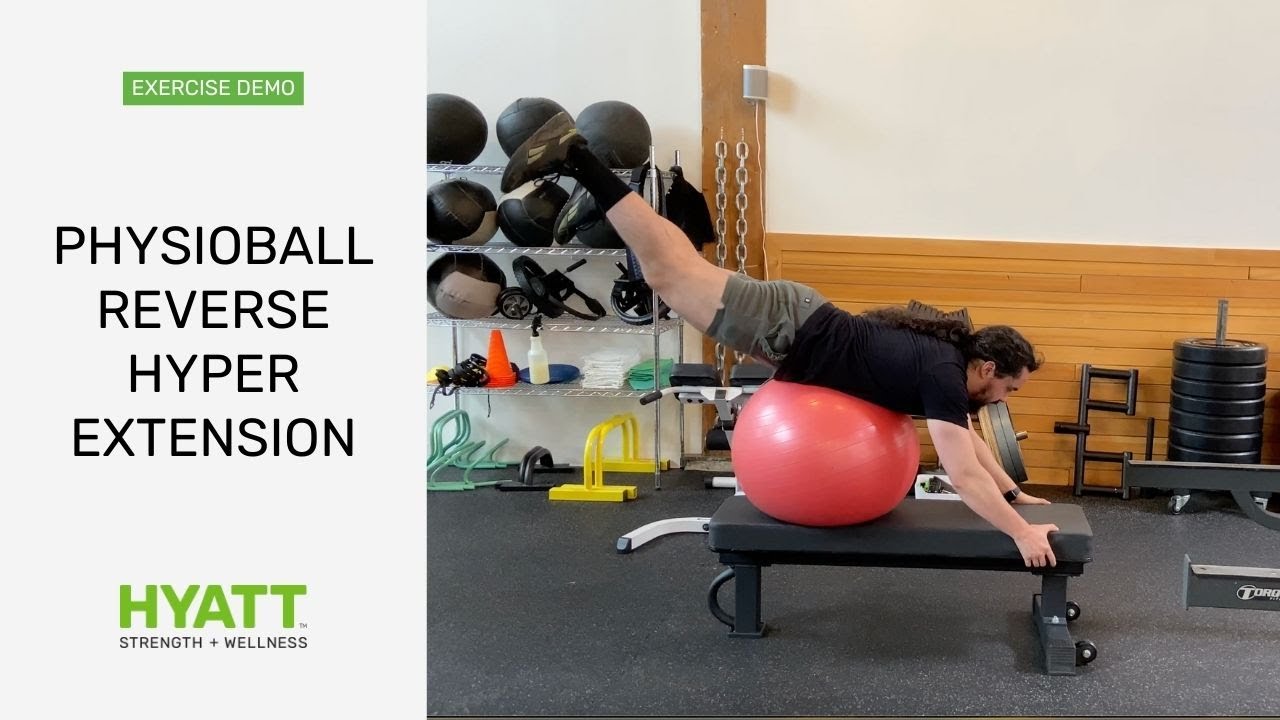 Hyatt S+W Exercise Demo - PHYSIOBALL REVERSE HYPER EXTENSION - YouTube
