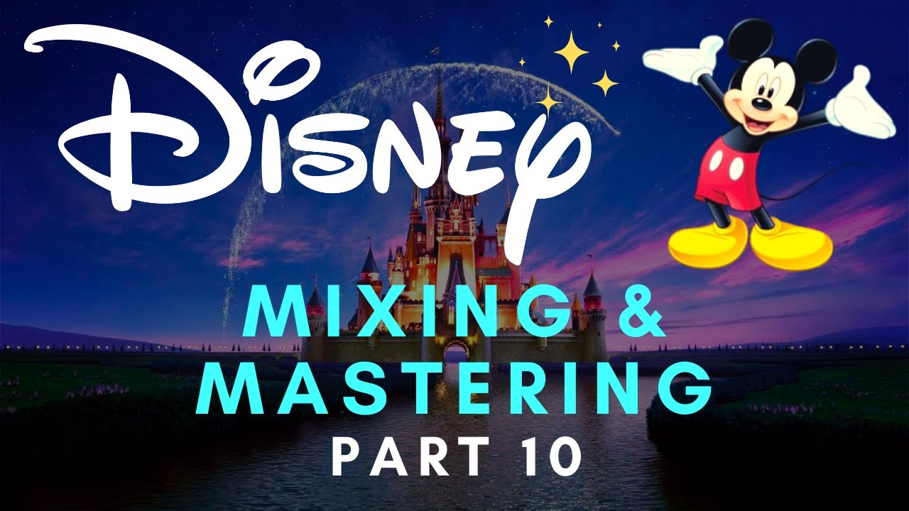 Mixing & Mastering - Disney Medley Breakdown (10/10) - YouTube