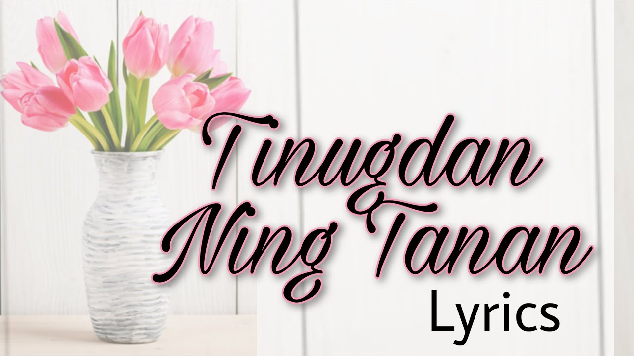 Tinugdan ning tanan - YouTube