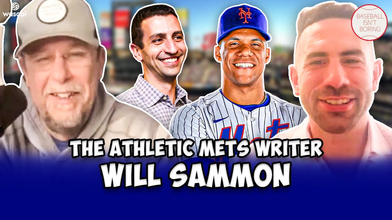 Inside Mets Pursuit of Juan Soto With Will Sammon | Baseball Isn't ...