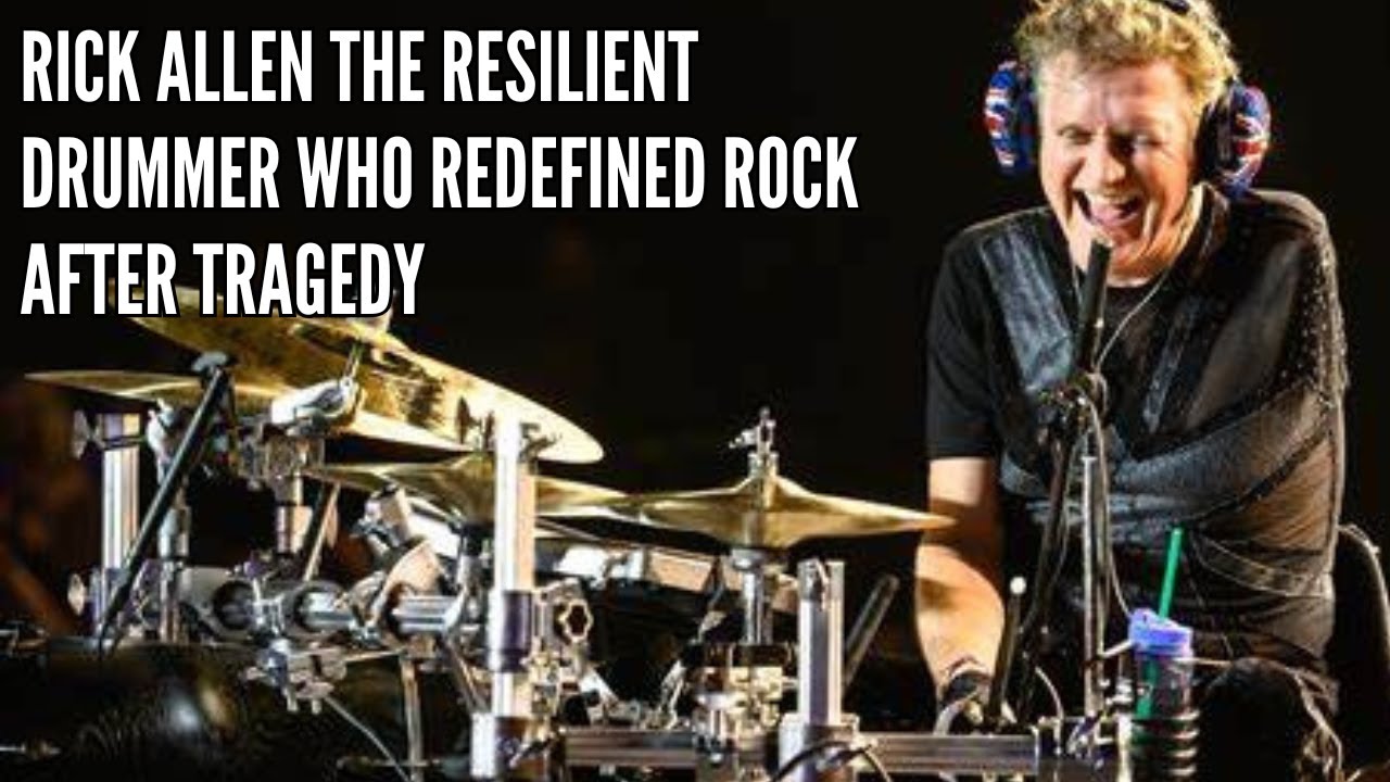 Rick Allen The Resilient Drummer Who Redefined Rock After Tragedy - YouTube