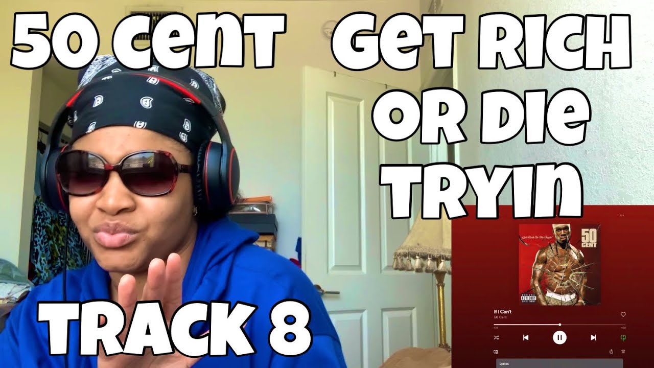 50 CENT “ GET RICH OR DIE TRYIN ALBUM REACTION “ IF I CAN’T “ - YouTube