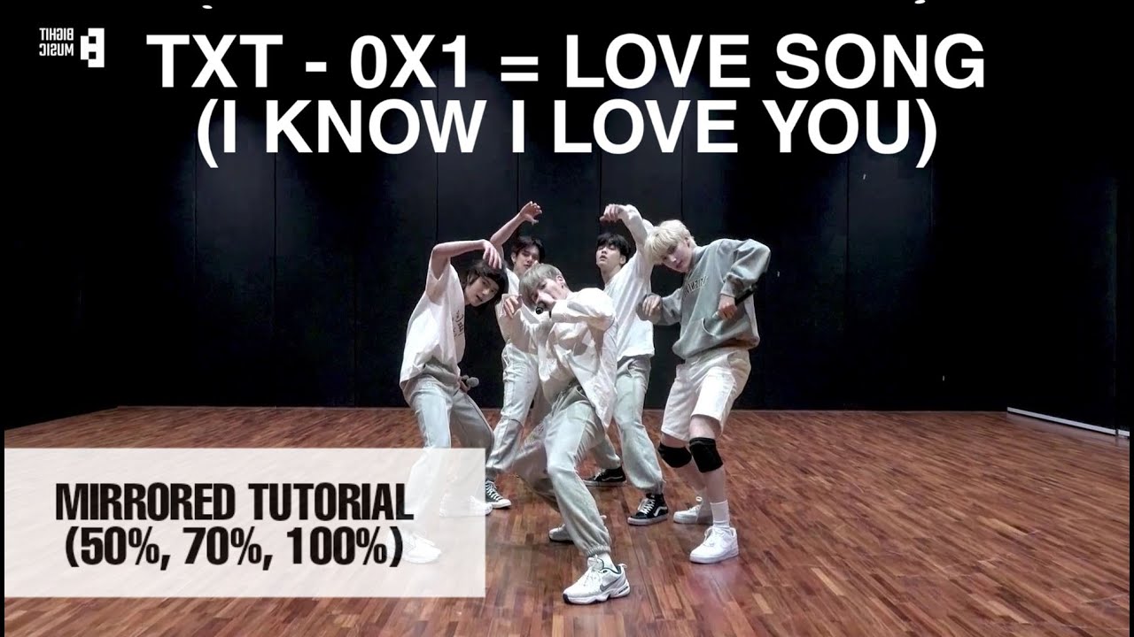 TXT - 0X1=LOVESONG [MIRRORED TUTORIAL] (I KNOW I LOVE YOU) SLOW 50%, 70 ...