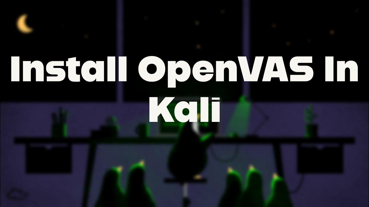 How to install OpenVAS on Kali - YouTube