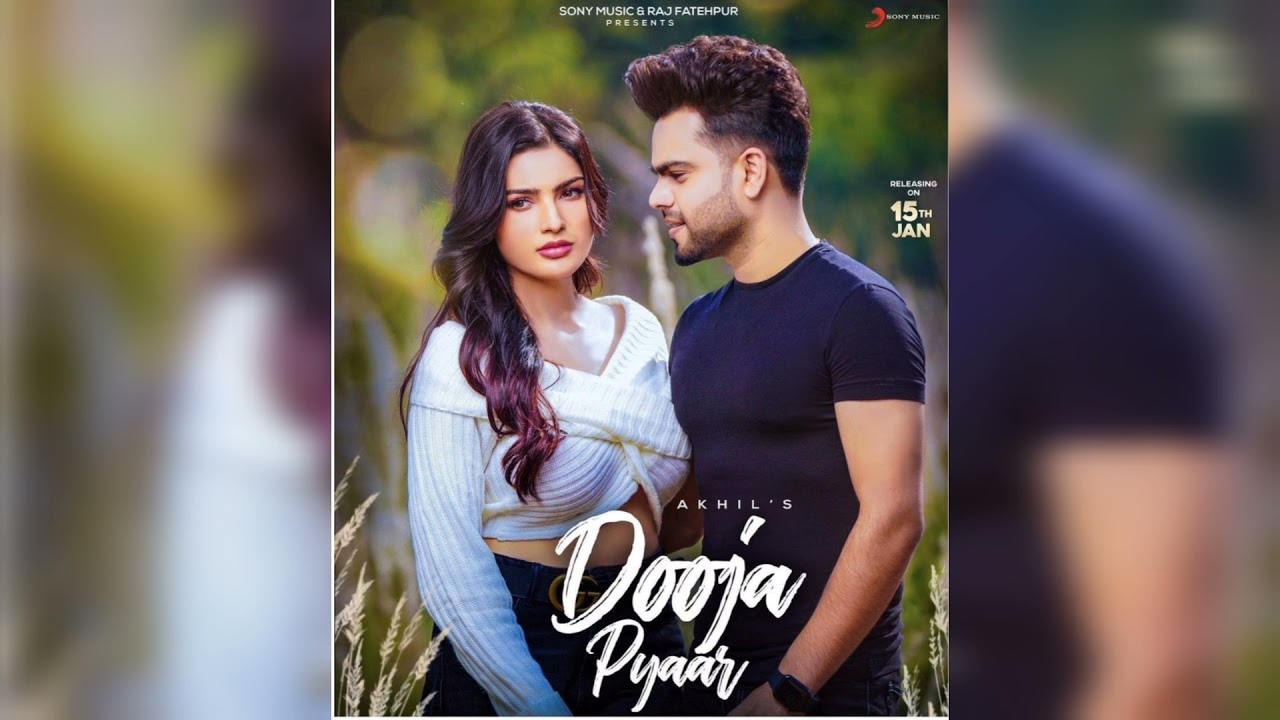 Akhil - Dooja Pyaar | Raj Fatehpur | Sunny Vik | Punjabi song 2021 ...