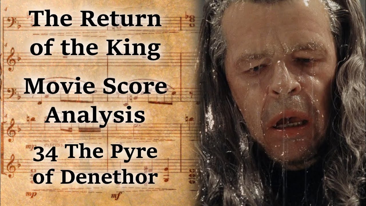 3.34 The Pyre of Denethor | LotR Score Analysis - YouTube