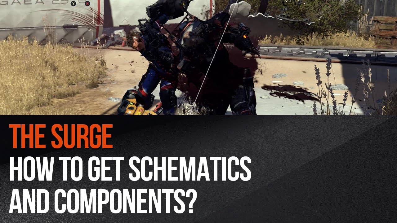 The Surge - How to get schematics and components? - YouTube