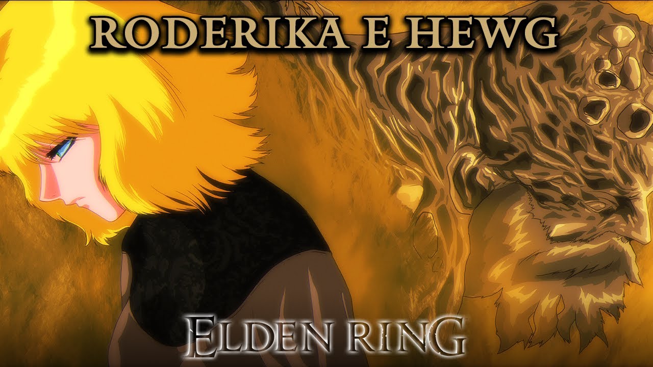 ELDEN RING La Storia Di Roderika e Hewg - YouTube