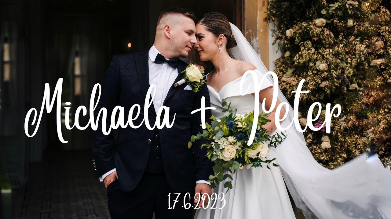 Michaela + Peter | Svadobné video | 4K - YouTube