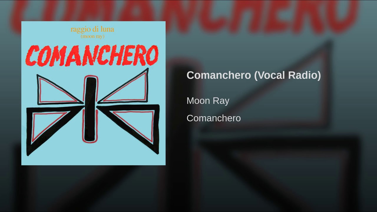 Comanchero Vocal Radio - Moon Ray - YouTube