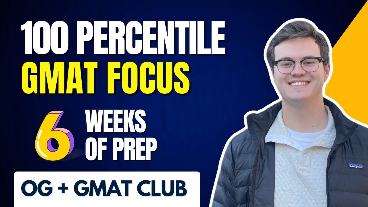 How I Scored in the Top 1% on the GMAT Focus Edition in 6 Weeks with no ...