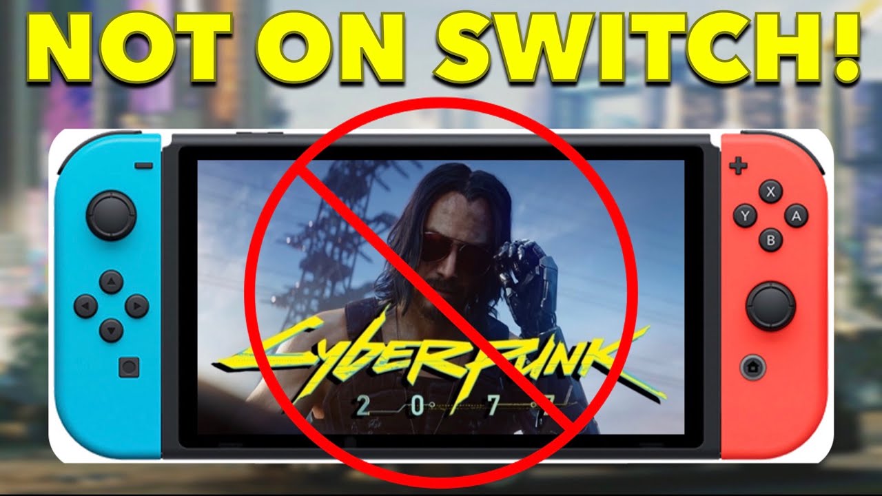 Cyberpunk 2077 says "bye bye" to Nintendo Switch. - YouTube